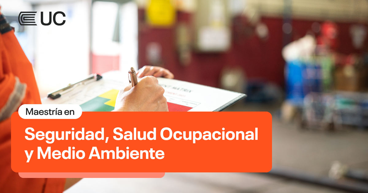 Maestría en Seguridad, Salud Ocupacional y Medio Ambiente